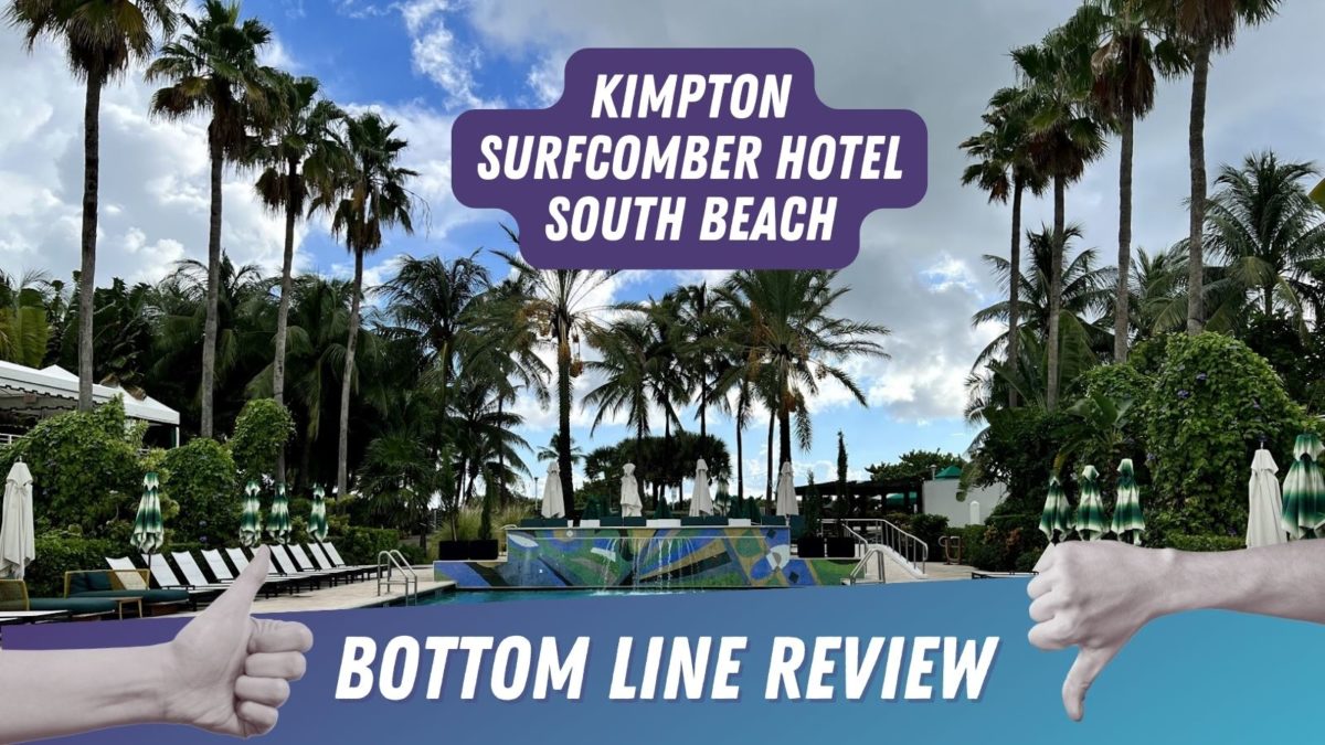 IHG's Kimpton Surfcomber Hotel South Beach, Miami. Bottom Line Review.