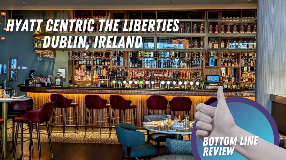 Bottom Line Review: Hyatt Centric The Liberties Dublin, Ireland