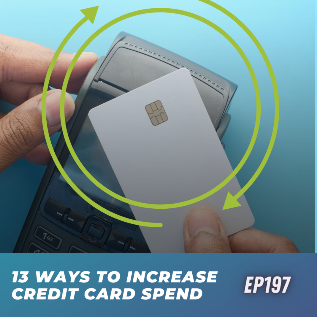 13 ways to increase credit card spend (and get most of it back)
