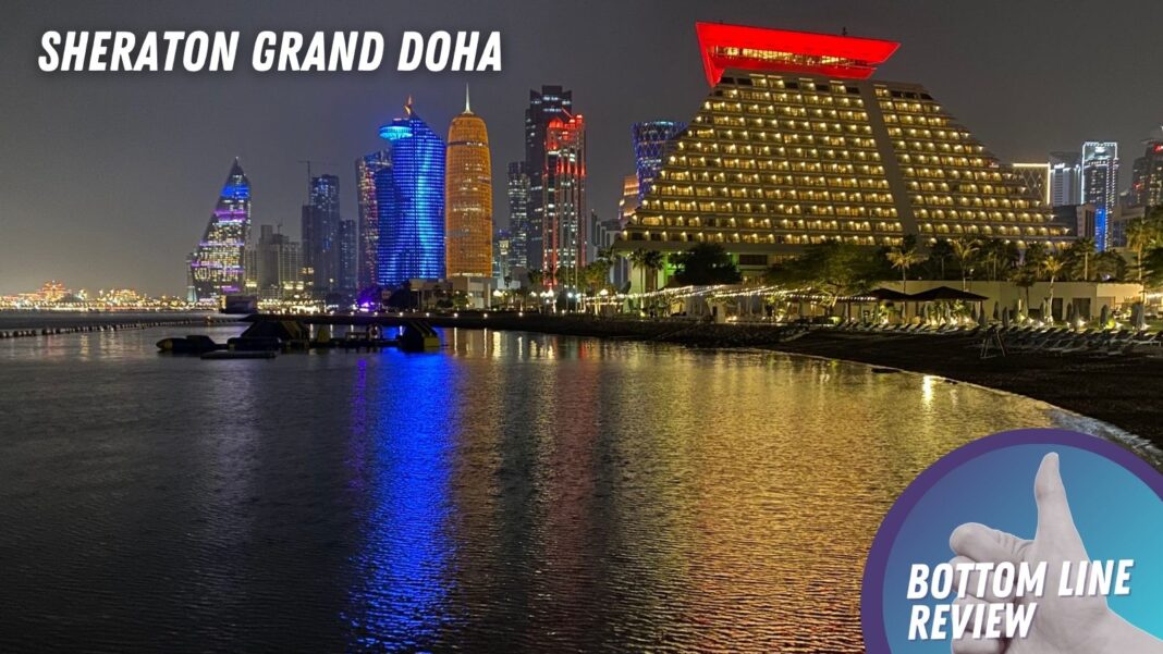 Sheraton Grand Doha: Bottom Line Review