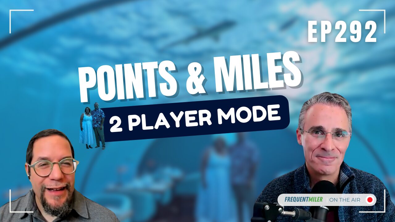 Points & Miles 2 Player Mode | Frequent Miler on the Air Ep292 | 1-31 ...