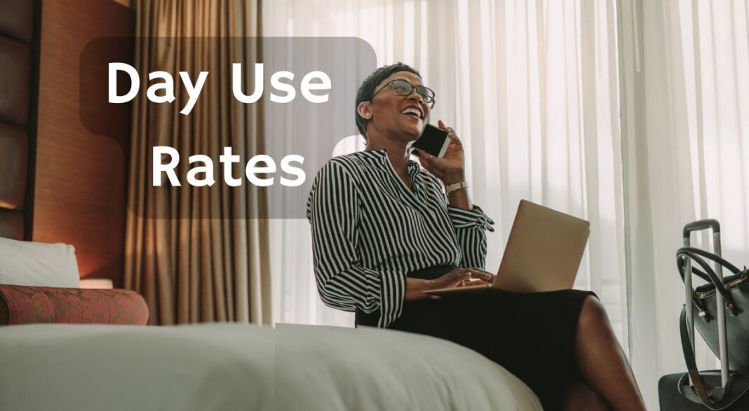 How to book Day Use rates with major chain hotels