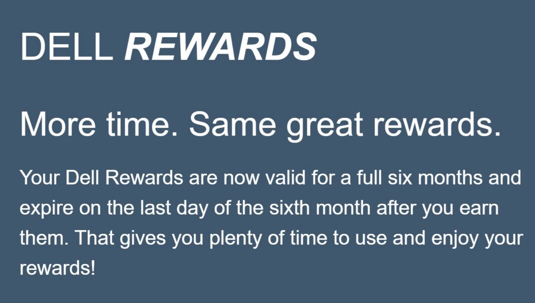 Dell Rewards expiration policy improving: they'll now last 6 months